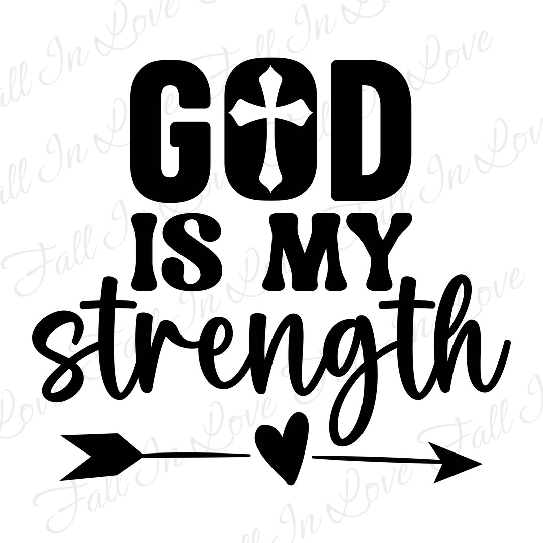God is My Strength SVG, Christian Svg, Jesus Svg, Bible Verse Svg Png ...