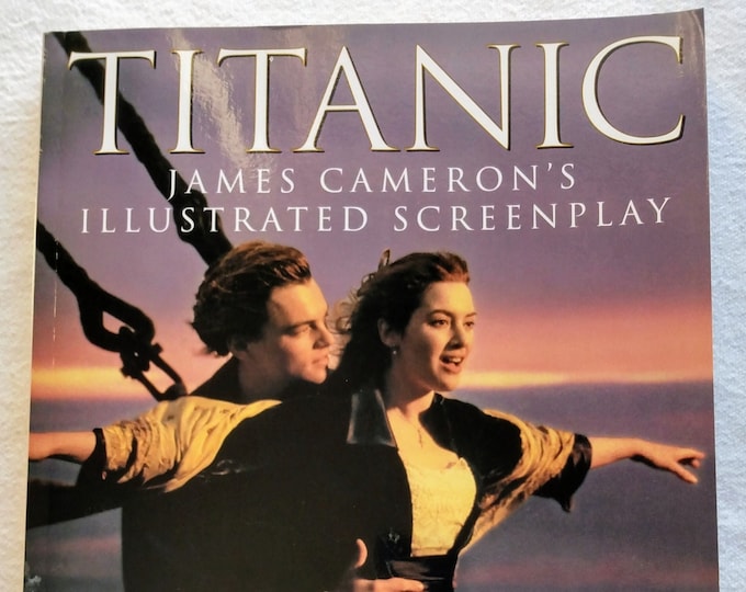 Titanic .james Cameron's Illustrated Screenplay.annotated Film Script ...