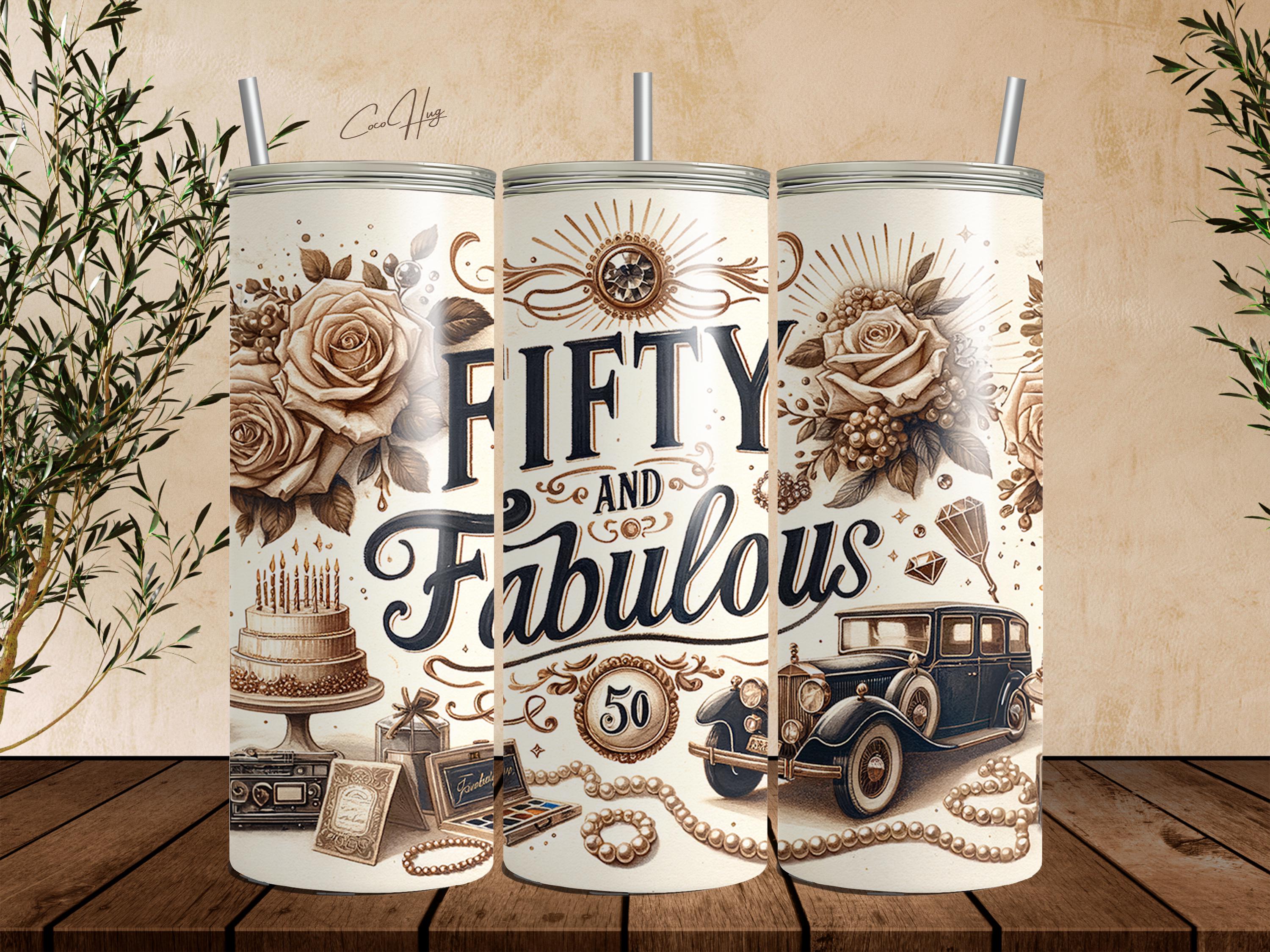Fifty and Fabulous Tumbler PNG, 50th Birthday Tumbler Wrap, Vintage ...