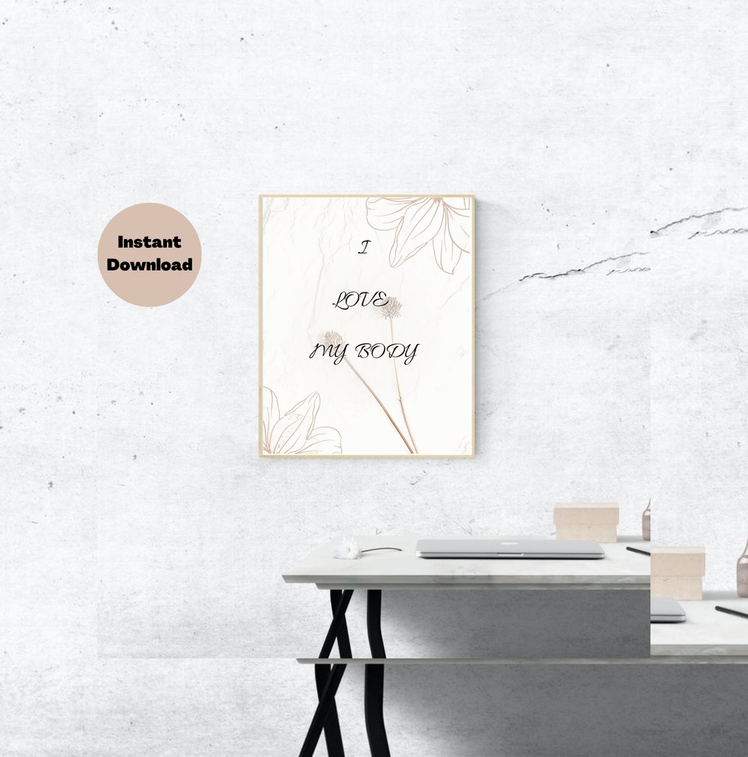 Instant Download Positive Affirmation ( I Love My Body ) Wall Art ...