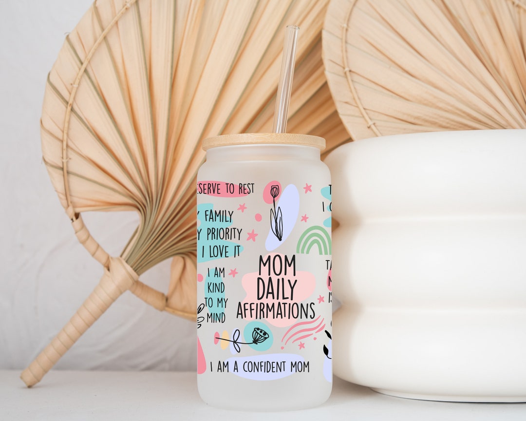 Mom Daily Affirmations / Iced Coffee Glass Cup / Aesthetic Glass Cup ...