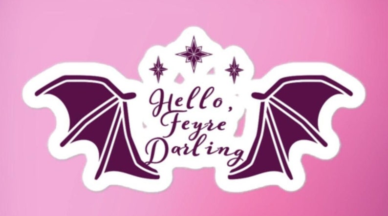 ACOTAR Hello Feyre Darling Rhysand Romance Fantasy Sticker - Etsy
