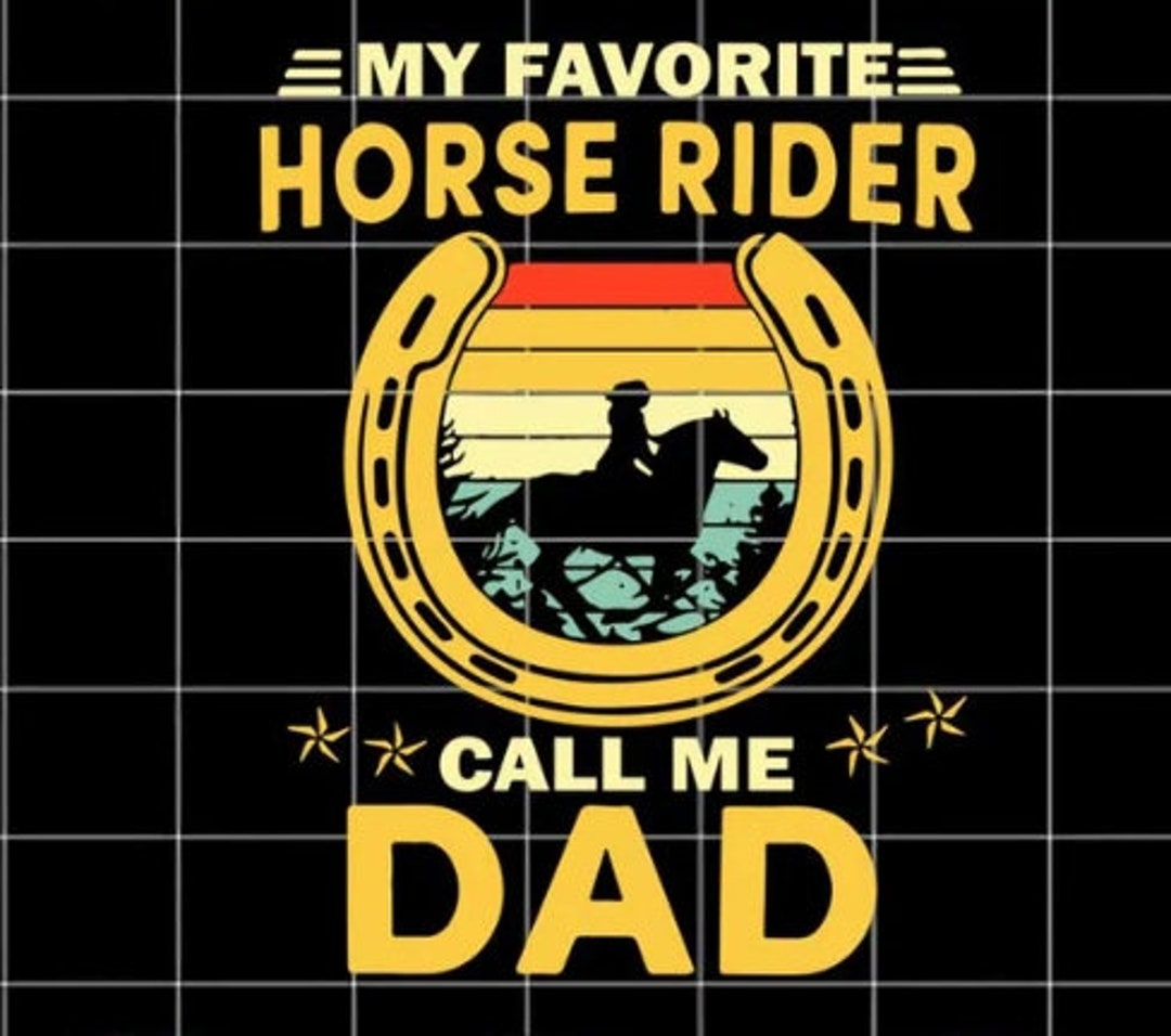 My Favorite Horse Rider Call Me Dad Svg, Dad Svg, Horse Svg, Father Svg ...