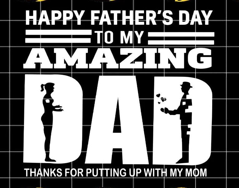 Happy Fathers Day to My Amazing Dad Thanks for Putting up With My Mom ...