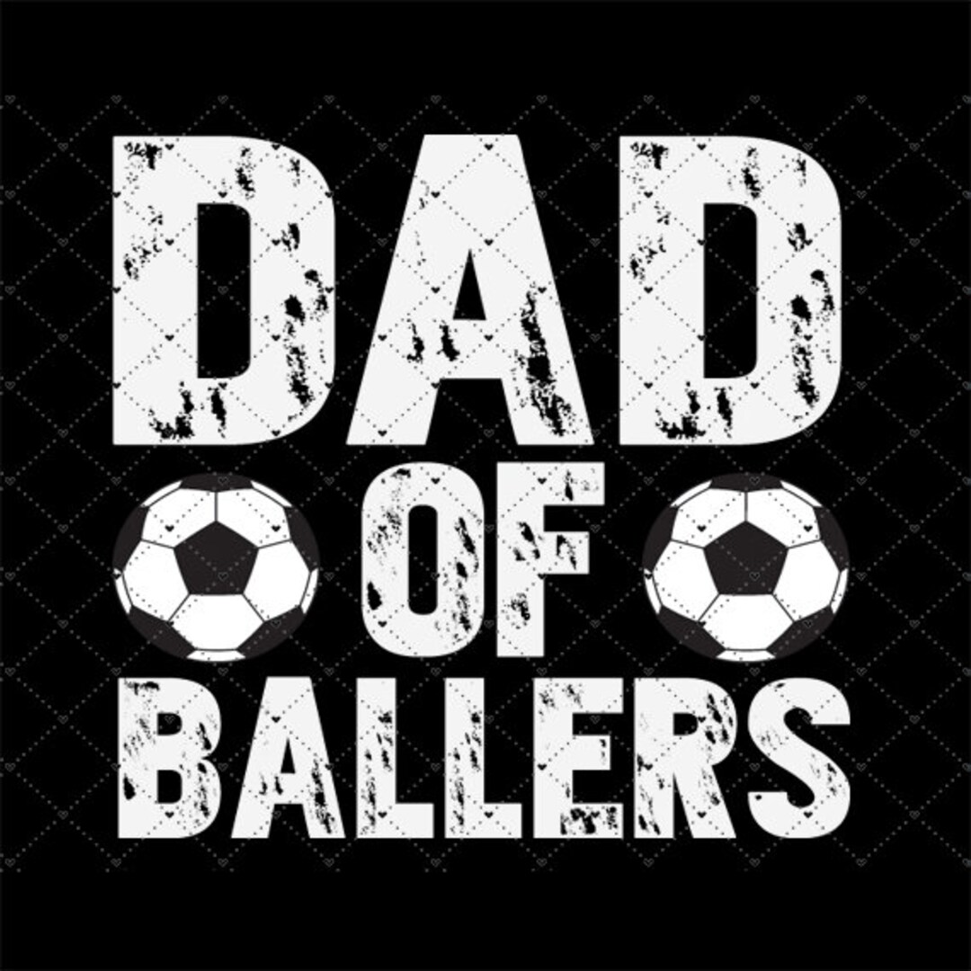 Dad of Ballers Soccer Ball Father Day Svg, Father Day Svg, Dad Svg - Etsy