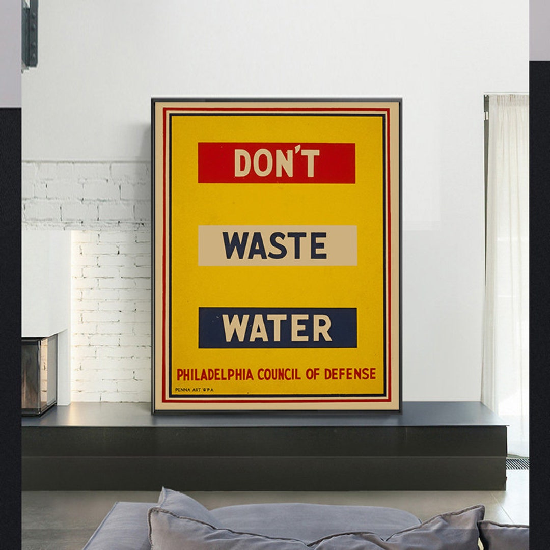 Vintage Water Waste Poster,don't Waste Water Vintage WPA War Poster ...