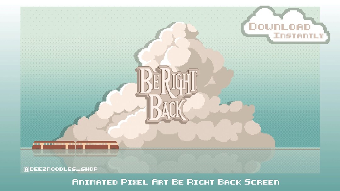 BE RIGHT BACK Scene Animated Pixel Art Cozy Clouds & Sky Train - Etsy