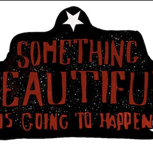 Disco Elysium Inspired Holographic Sticker Something Beautiful Is