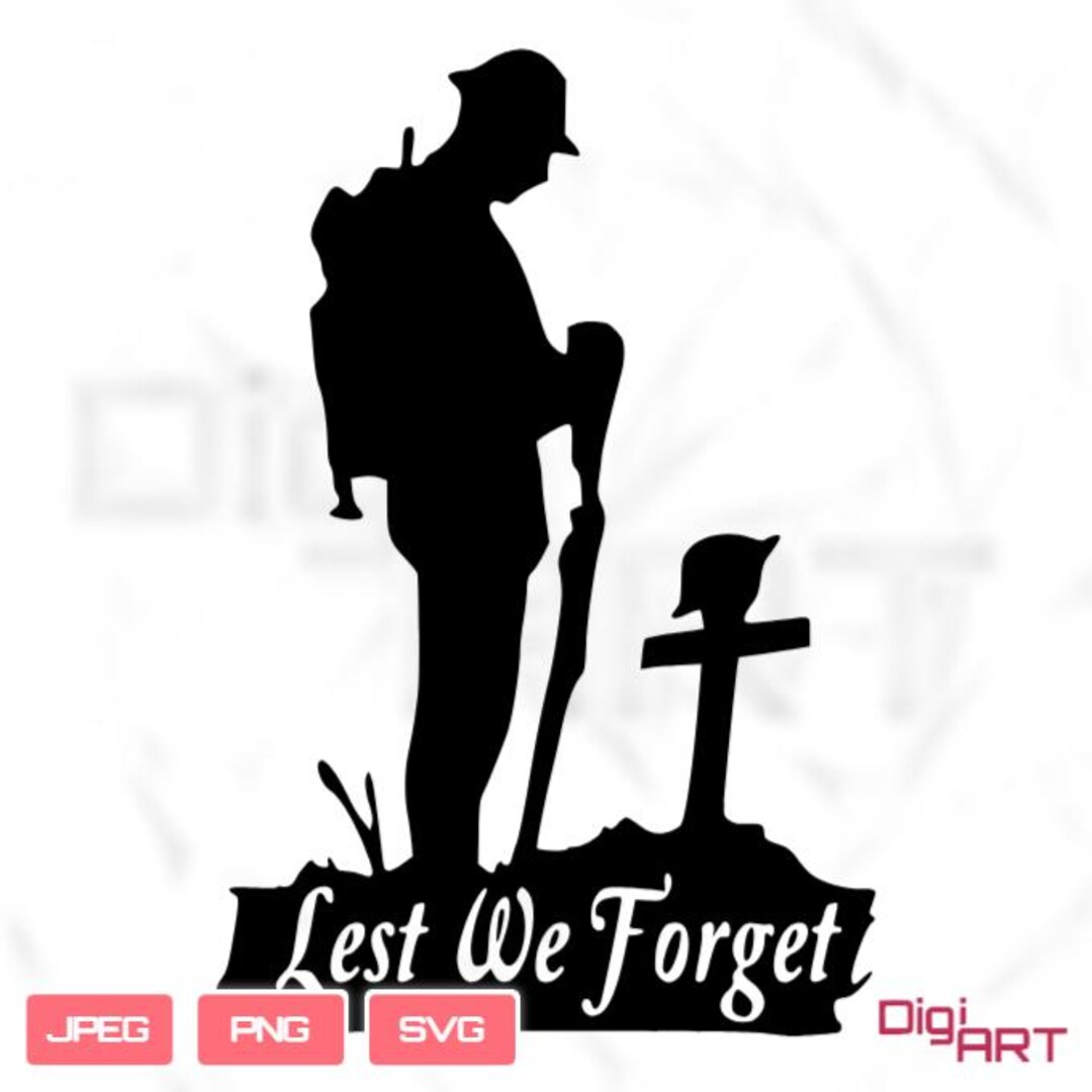 Lest We Forget SVG DXF PNG | Remembrance Day Cut File | Cricut ...