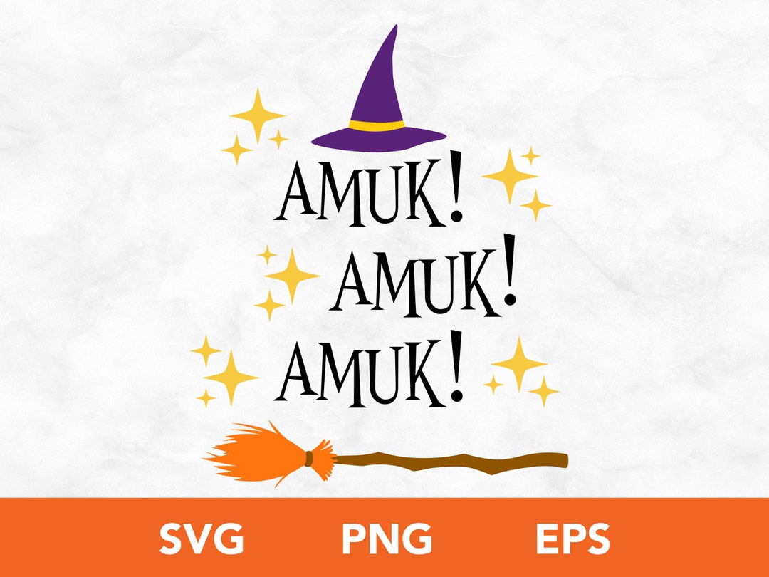 HOCUS POCUS SVG, Amuk Amuk Amuk Svg, Hocus Pocus Png, Sanderson Sisters ...