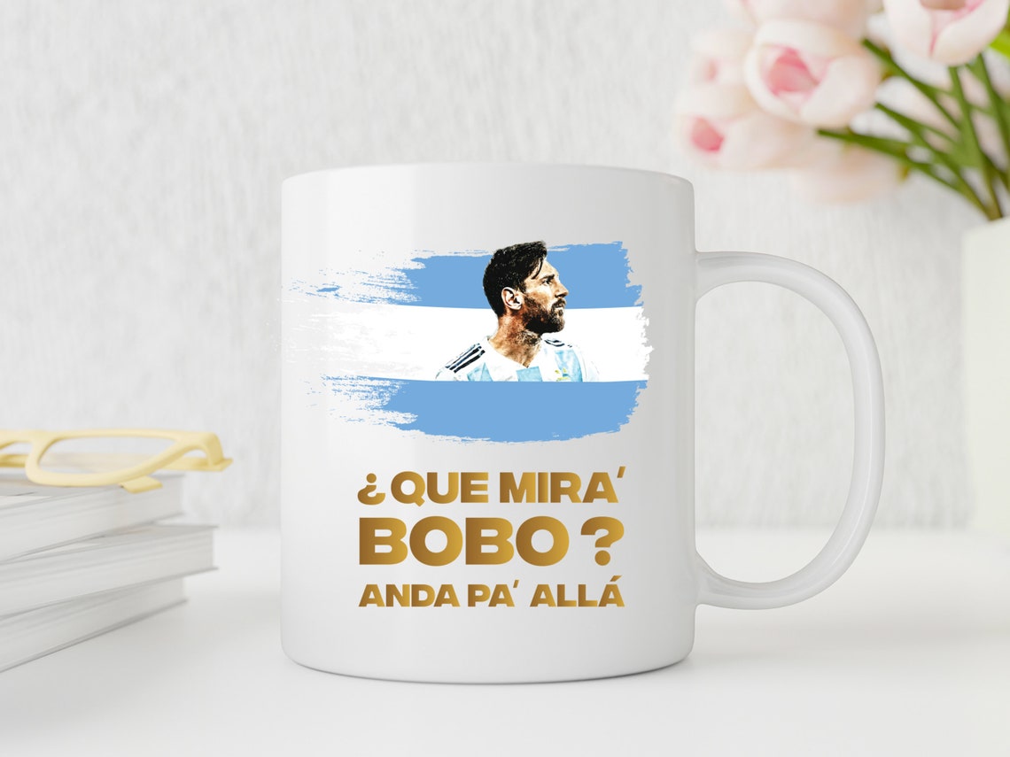 LIONEL MESSI SVG, Que Mira Bobo Anda Pa Alla Svg, Argentina Svg, Funny ...
