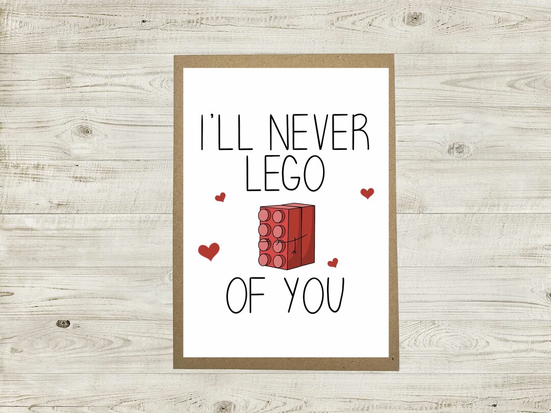 Anniversary Card Ill Never Lego of You A6 Valentines Day Card Partner ...