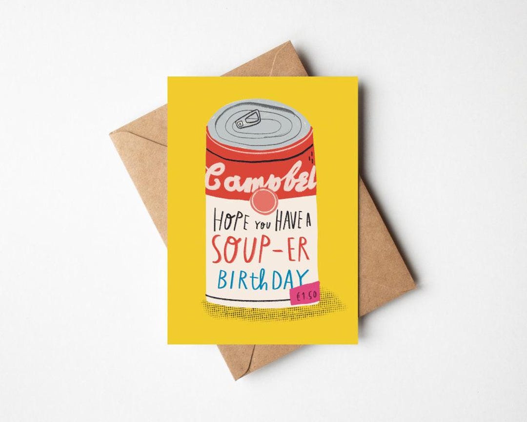 Funny Soup Can Pun Birthday Card 5x7" With Kraft Envelope - Cost of ...