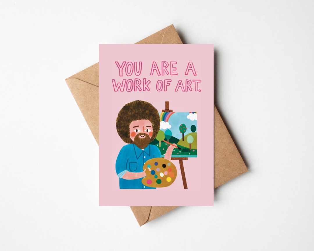 You Are A Work of Art 5x7" Bob Ross Card With Kraft Envelope - Cute ...