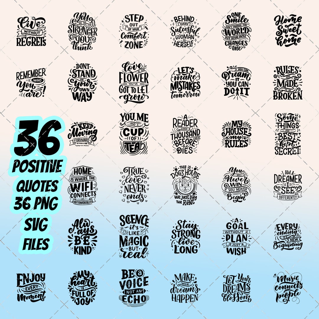 36 Uplifting Positive Quotes | 36 PNG Files | 36 SVG Files in Black and ...