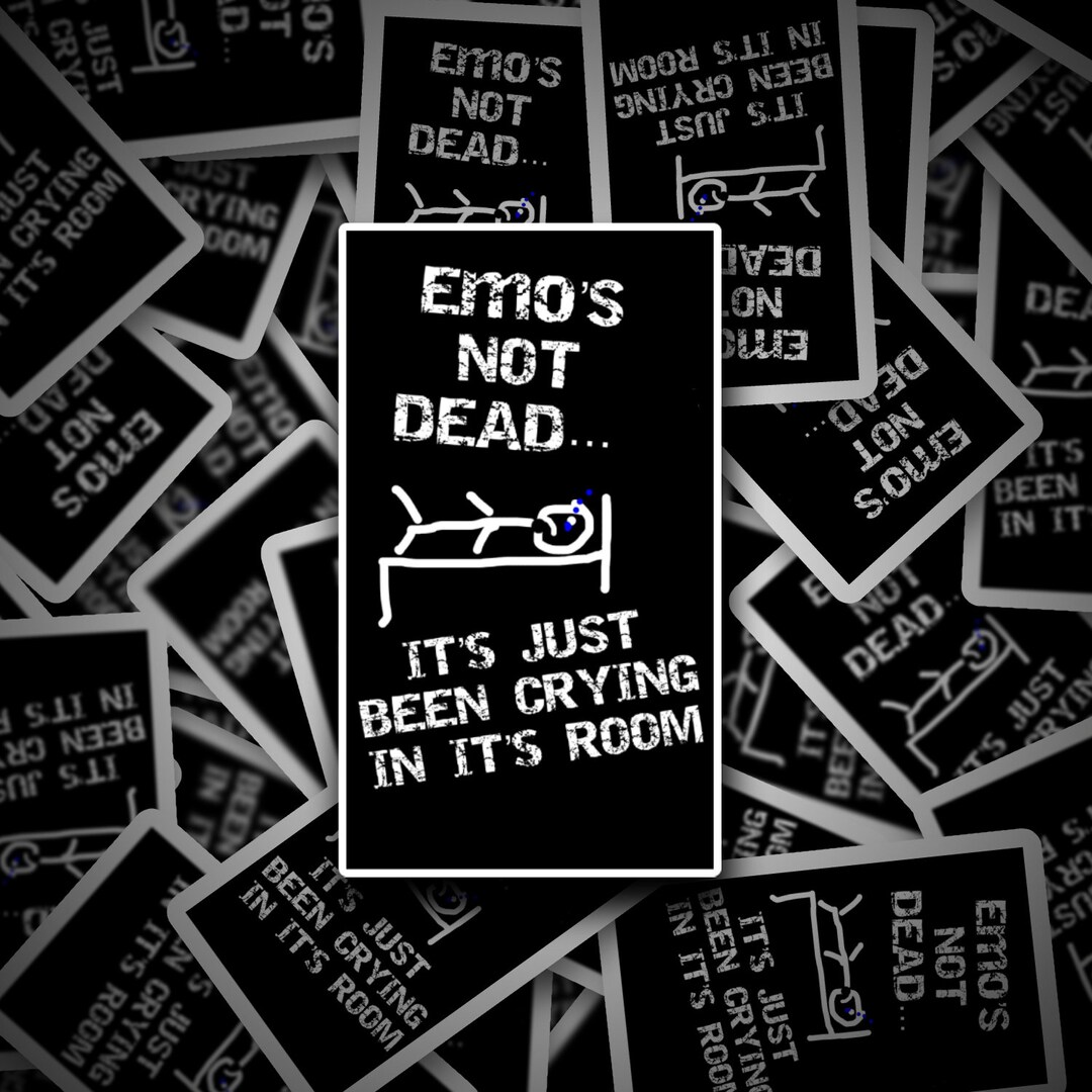 Emos Not Dead | Its Just Been Crying in Its Room | It Was Never a Phase ...