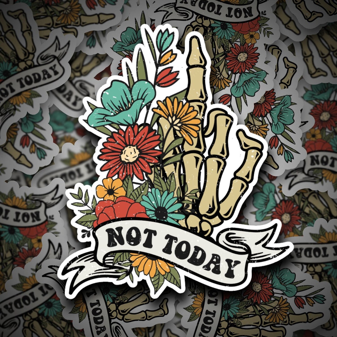 Not Today Sticker Skeleton Sticker Motivational Sticker Mental Health ...