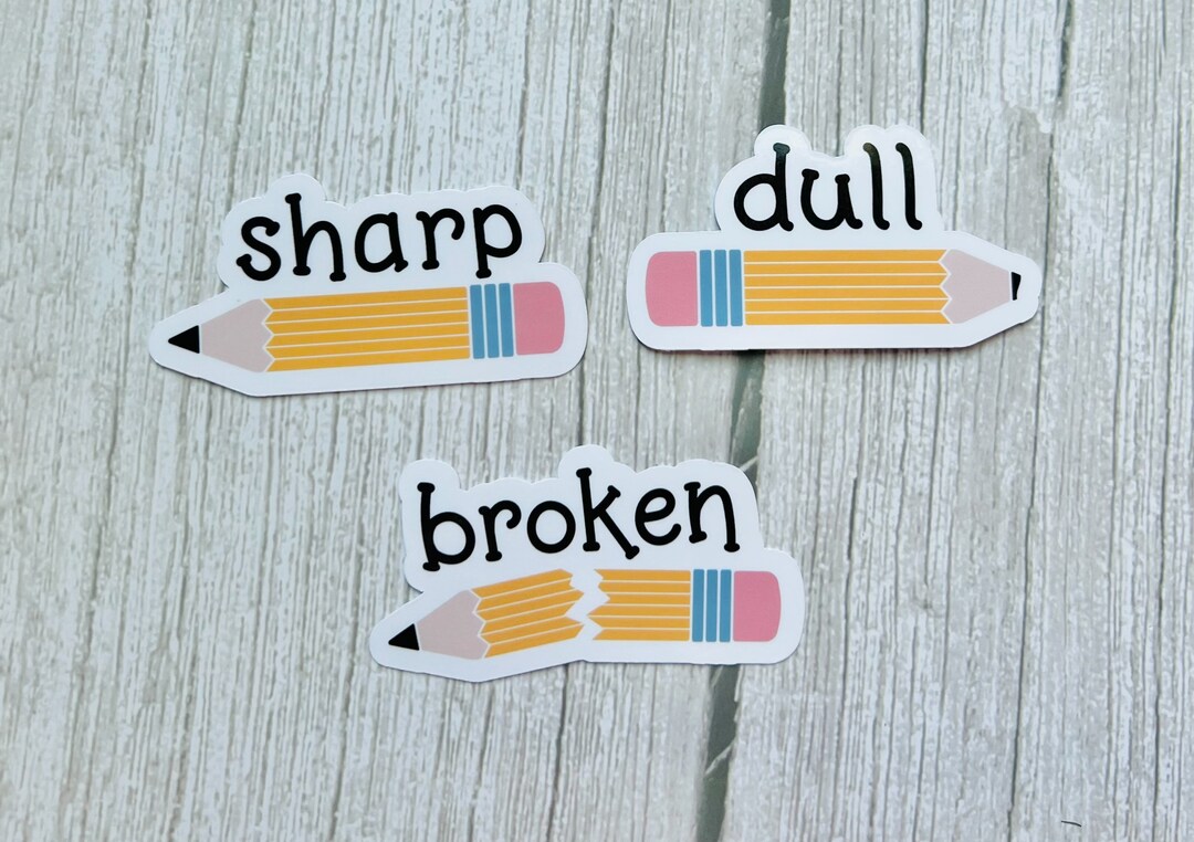 Sharp Dull & Broken Pencil Sticker | Teacher Decal | Teach Sticker ...