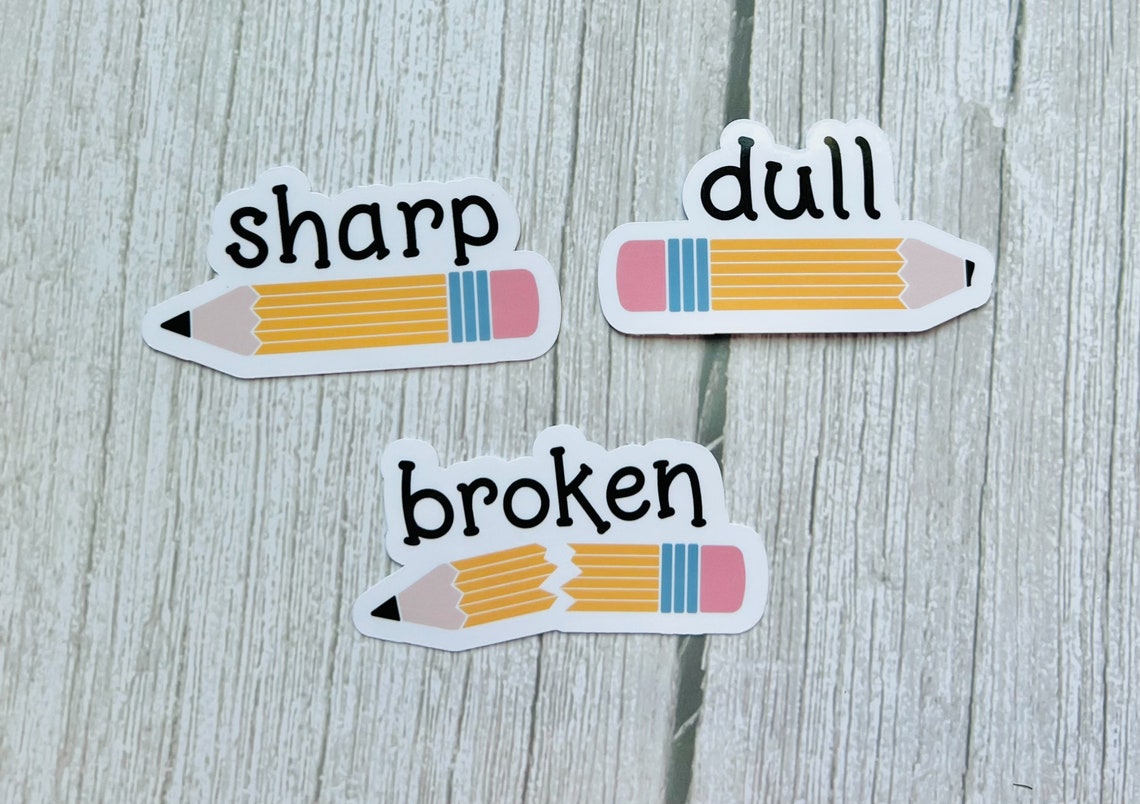 Sharp Dull & Broken Pencil Sticker Teacher Decal Teach - Etsy