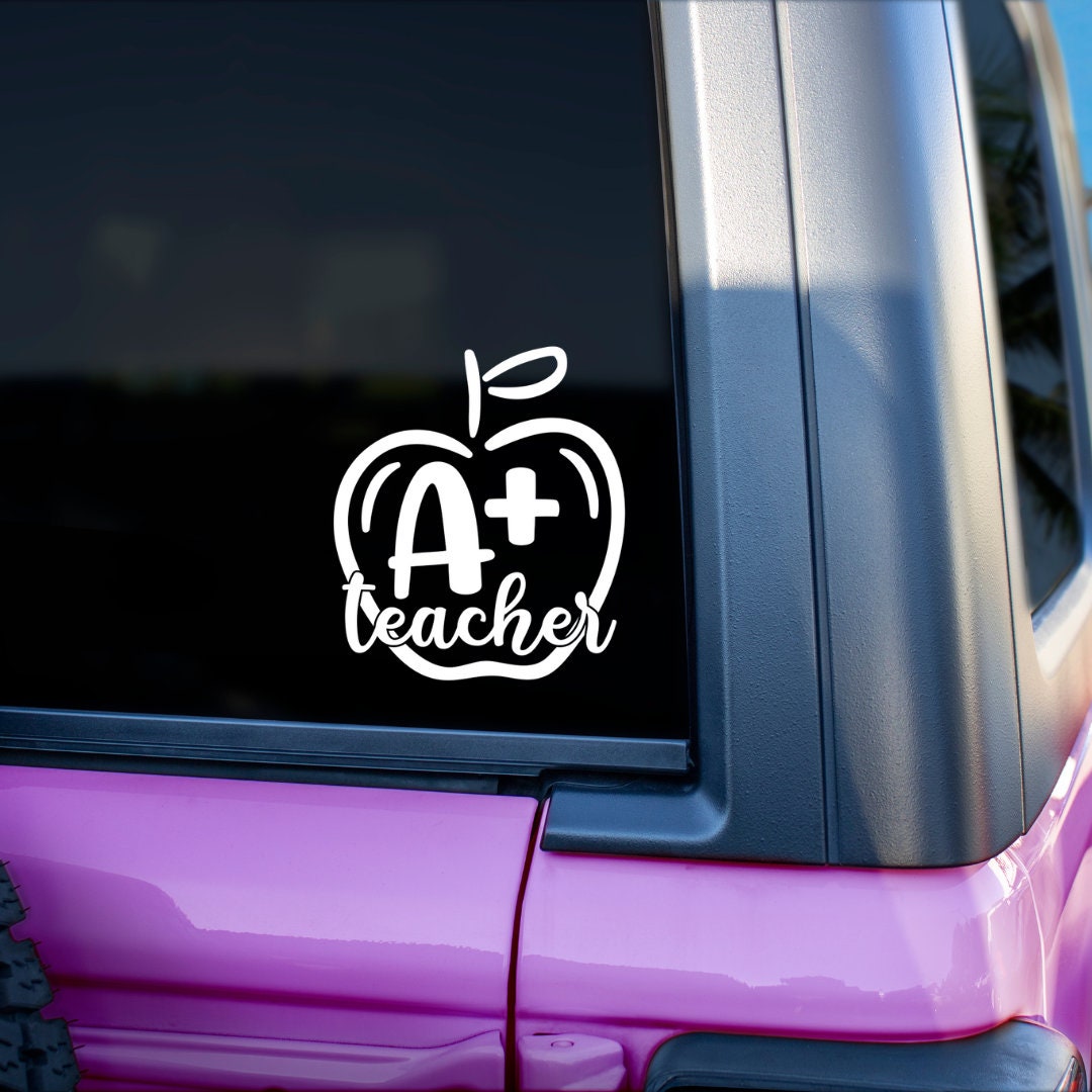 A+ Teacher Decal | Teacher Decal | Vinyl | Vinyl Decal | Stickers ...