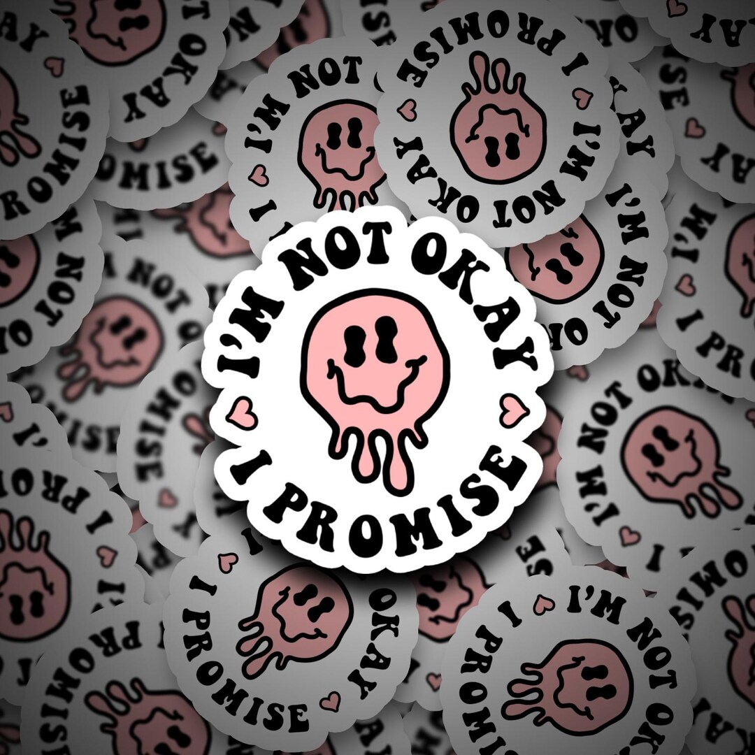 I'm Not Ok I Promise | It Was Never a Phase | Emo | Punk Roc | Sticker ...