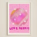 Let's Party Pink Disco Ball Printable Poster, DIGITAL DOWNLOAD, Funky ...