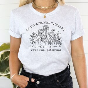 Occupational Therapy Shirt, Occupational Therapist Shirt, Gift for OT ...