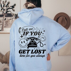 Positive Message Hoodie, Mental Health Hoodie, Call Me If You Get Lost ...