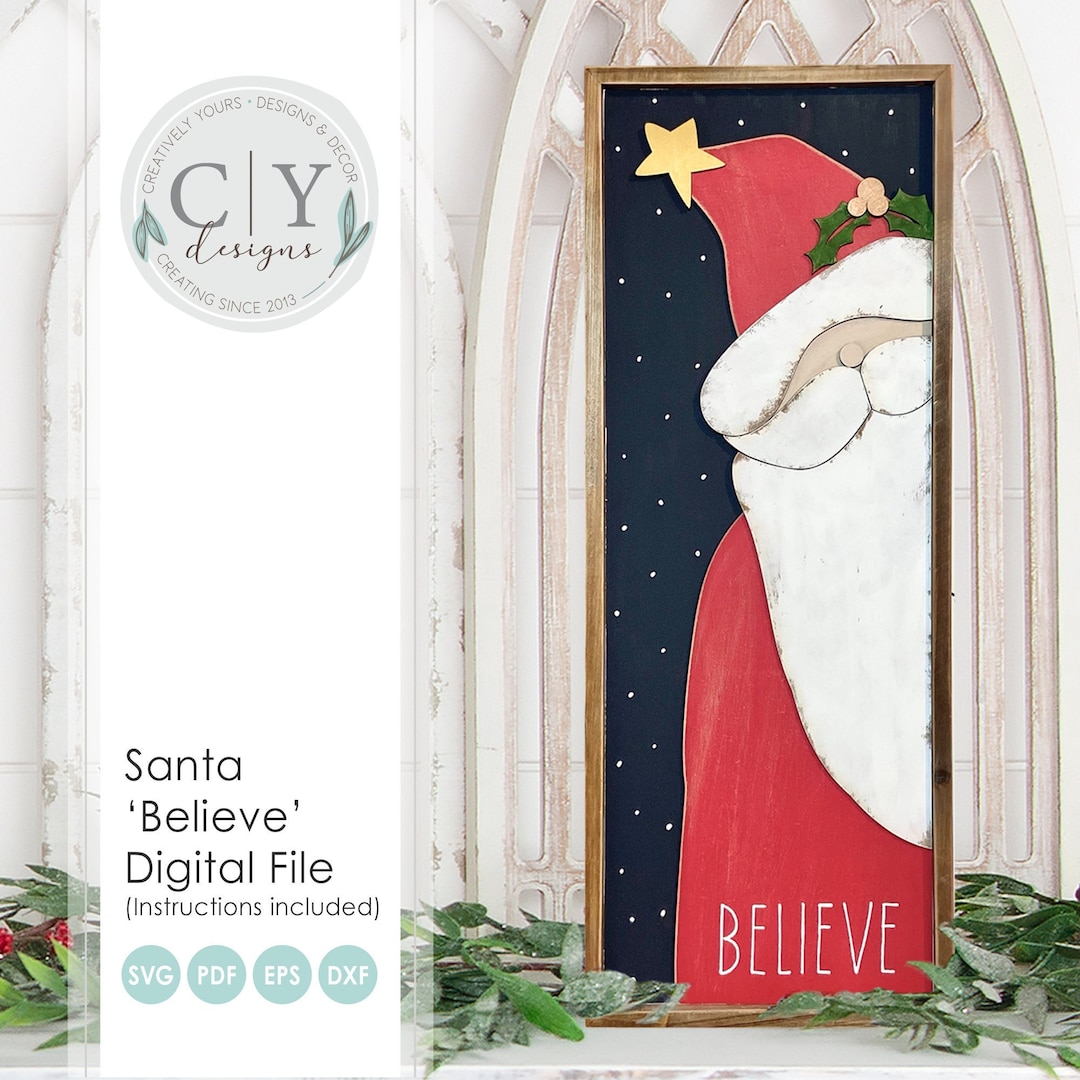 Santa Believe Christmas Sign SVG, Digital File, Laser File - Etsy