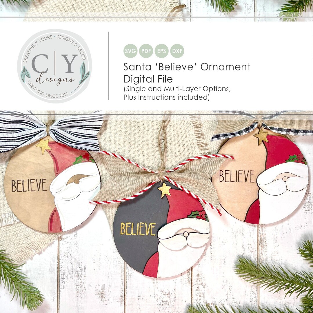 Santa Believe Ornament SVG, Digital File, Laser File - Etsy