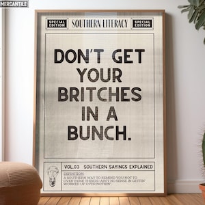 Don't Get Your Britches in A Bunch Wall Art Print, Southern Literacy ...