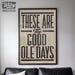 These Are the Good Ole Days Wall Art Print, Rustic Vintage Style Poster ...