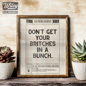 Don't Get Your Britches in A Bunch Wall Art Print, Southern Literacy ...