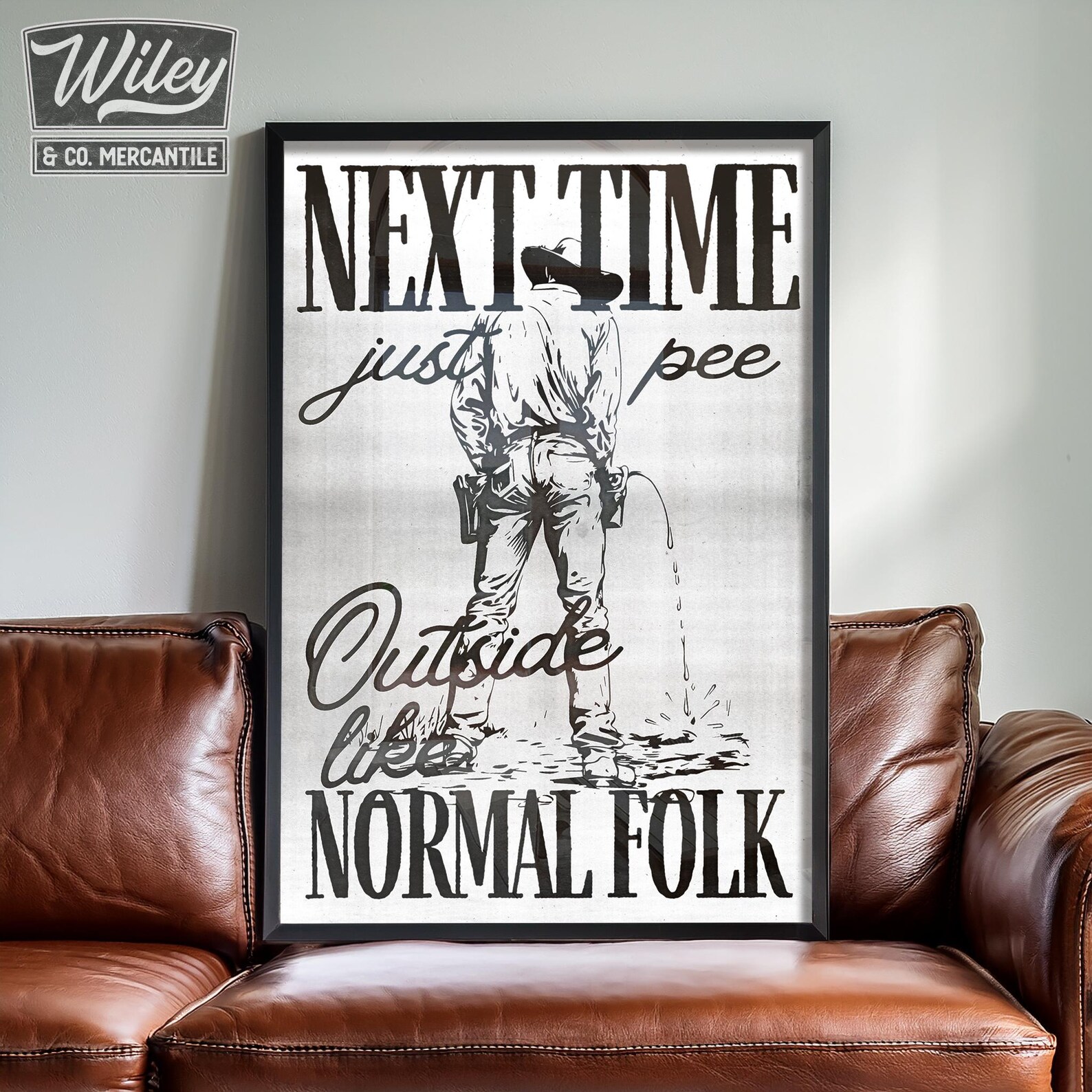 Next Time Pee Outside Like Normal Folk Print, Funny Cowboy Bathroom ...
