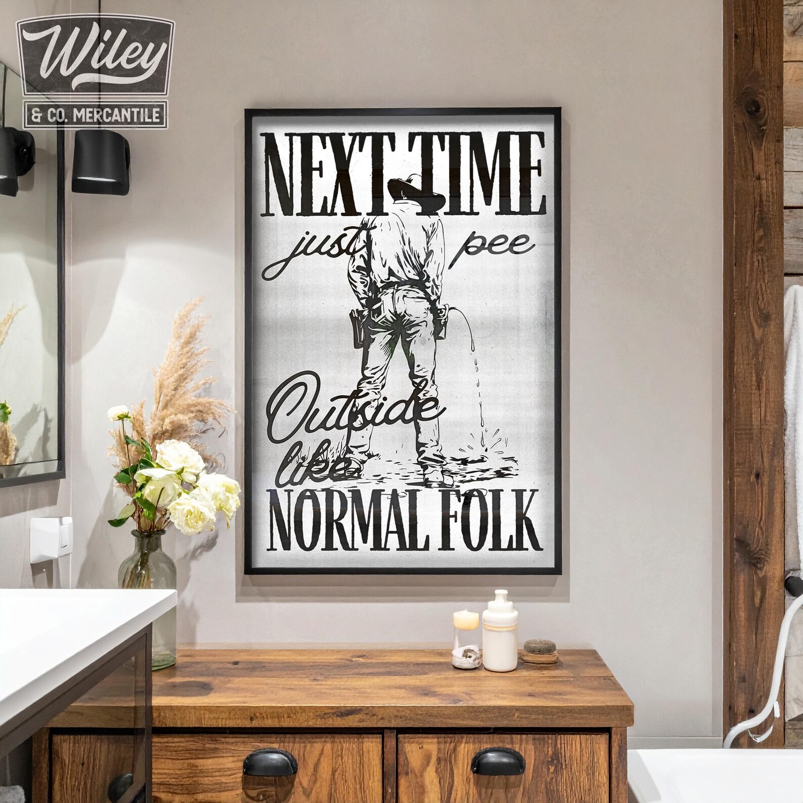Next Time Pee Outside Like Normal Folk Print, Funny Cowboy Bathroom ...