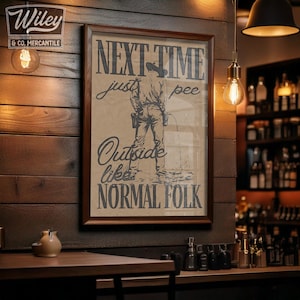 Next Time Pee Outside Like Normal Folk Print, Funny Cowboy Bathroom ...