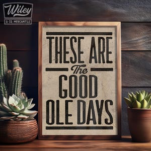 These Are the Good Ole Days Wall Art Print, Rustic Vintage Style Poster ...