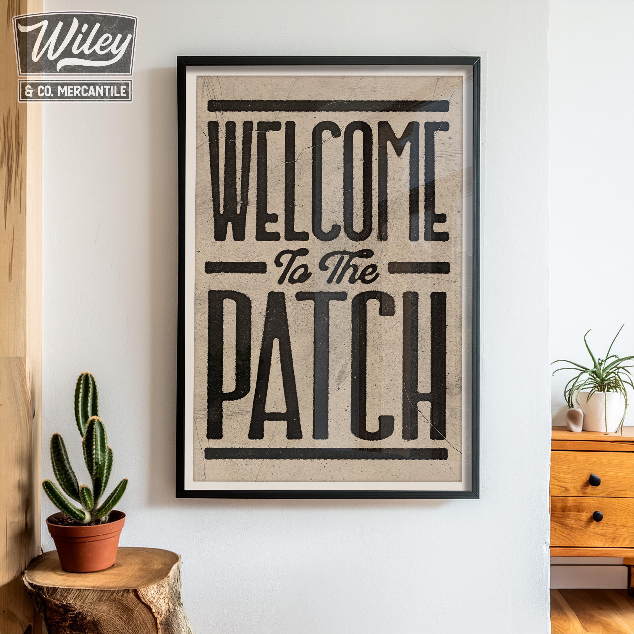 Welcome to the Patch Wall Art Print, Vintage Ink Press Style Typography ...