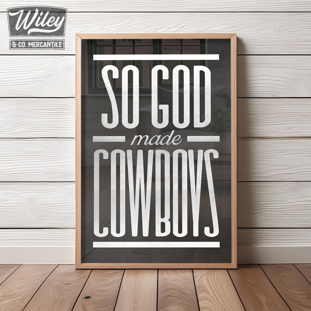 So God Made Cowboys, Bold Western Quote Wall Art, Modern Black and ...