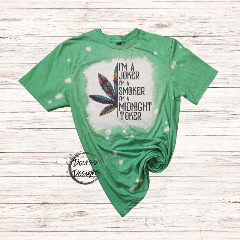 Midnight Toker Bleached Shirt, Weed Smoking Shirt, Pot Leaf Cannabis Shirt, I'm a Joker I'm a ...