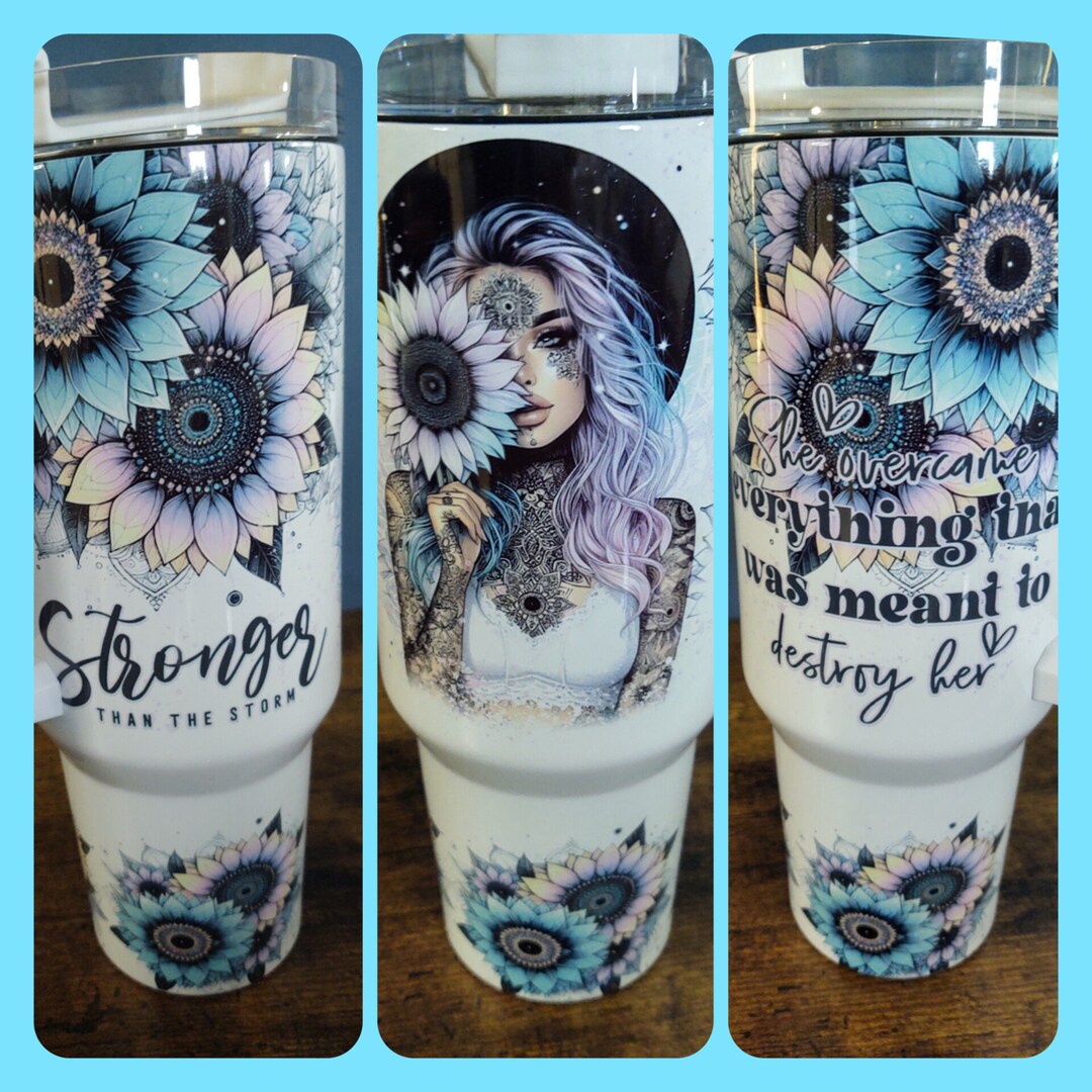 Stronger Than the Storm Tumbler, Sunflowers 40oz Tumbler, She Survived ...