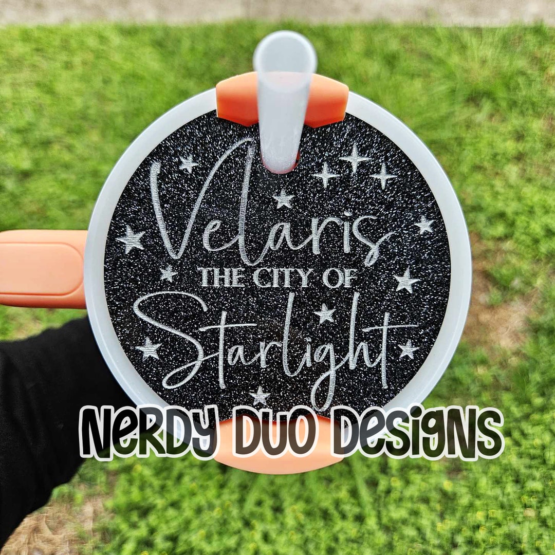 Velaris City of Starlight ACOTAR Stanley Lid Topper, Hello Feyre ...