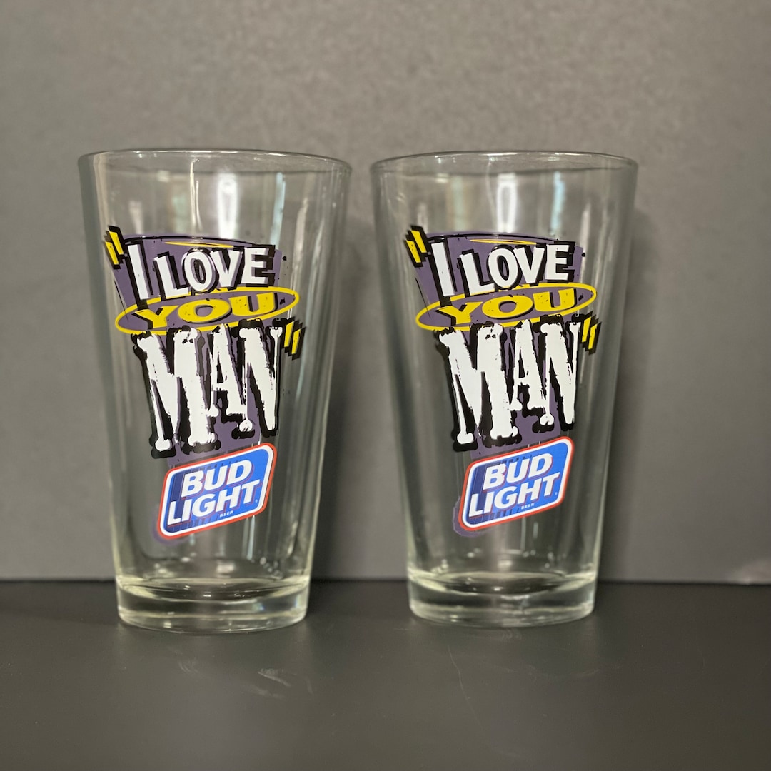 Bud Light "i Love You Man" Beer Glass.. - Etsy