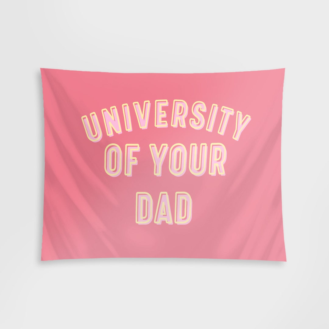 University of Your Dad Funny Tapestry Pink Tapestry Funny - Etsy