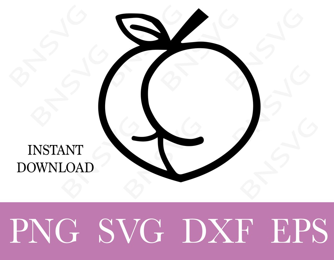 Peach Butt, Peach Bum, Peach Ass SVG, PNG, EPS, Dxf, Jpg Instant ...