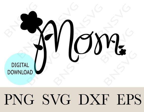 Mom Style Card Floral Bouquet SVG Mom Script PNG EPS Cut - Etsy