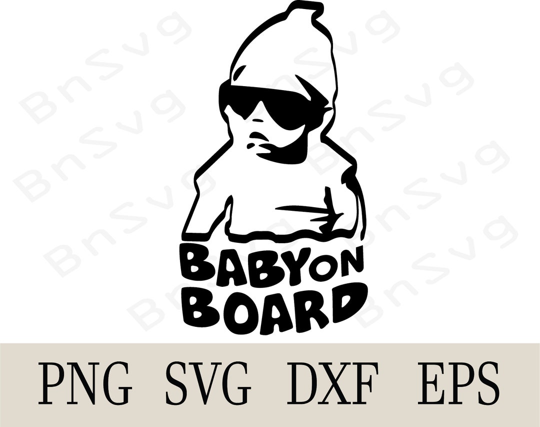 Baby on Board SVG, Baby PNG, Baby on Board for Car EPS, Cut Files ...