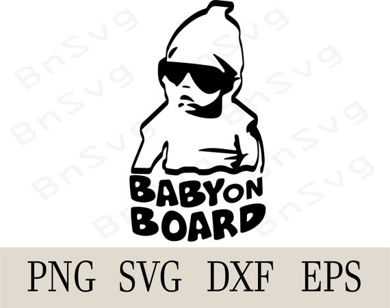 Baby on Board SVG Baby PNG Baby on Board for Car EPS Cut - Etsy