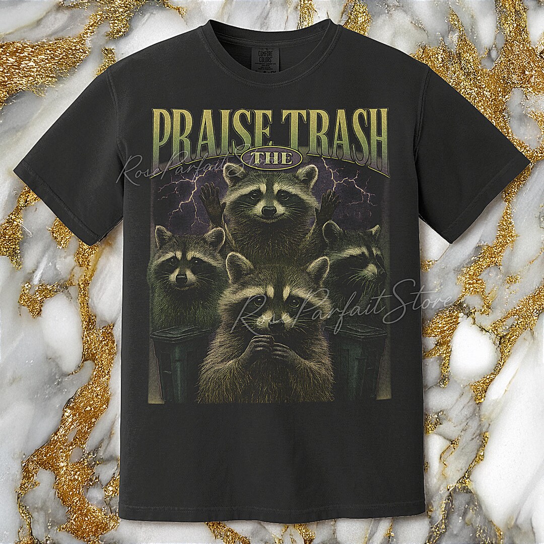 Comfort Colors® Praise the Trash Shirt, Trash Goblin Tee, Garbage Deity ...