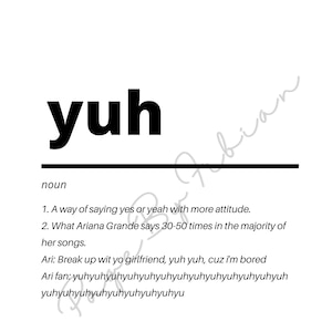 Yuh Definition, Ariana Grande, Wall Art, Digital Download, Home Decor ...